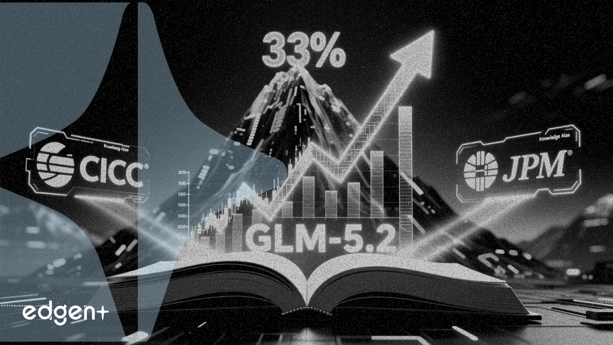 Knowledge Atlas surges 33% as CICC, JPM raise targets on GLM-5.2